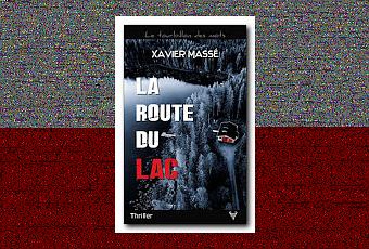 "La route du lac" de Xavier Massé | À Découvrir
