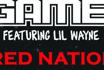 Game ft Lil Wayne - Red Nation (CLIP) - Paperblog