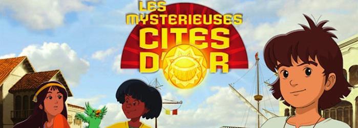 La saison 2 de « Les Mystérieuses Cités d’Or » sur TF1 à partir du 09 ...